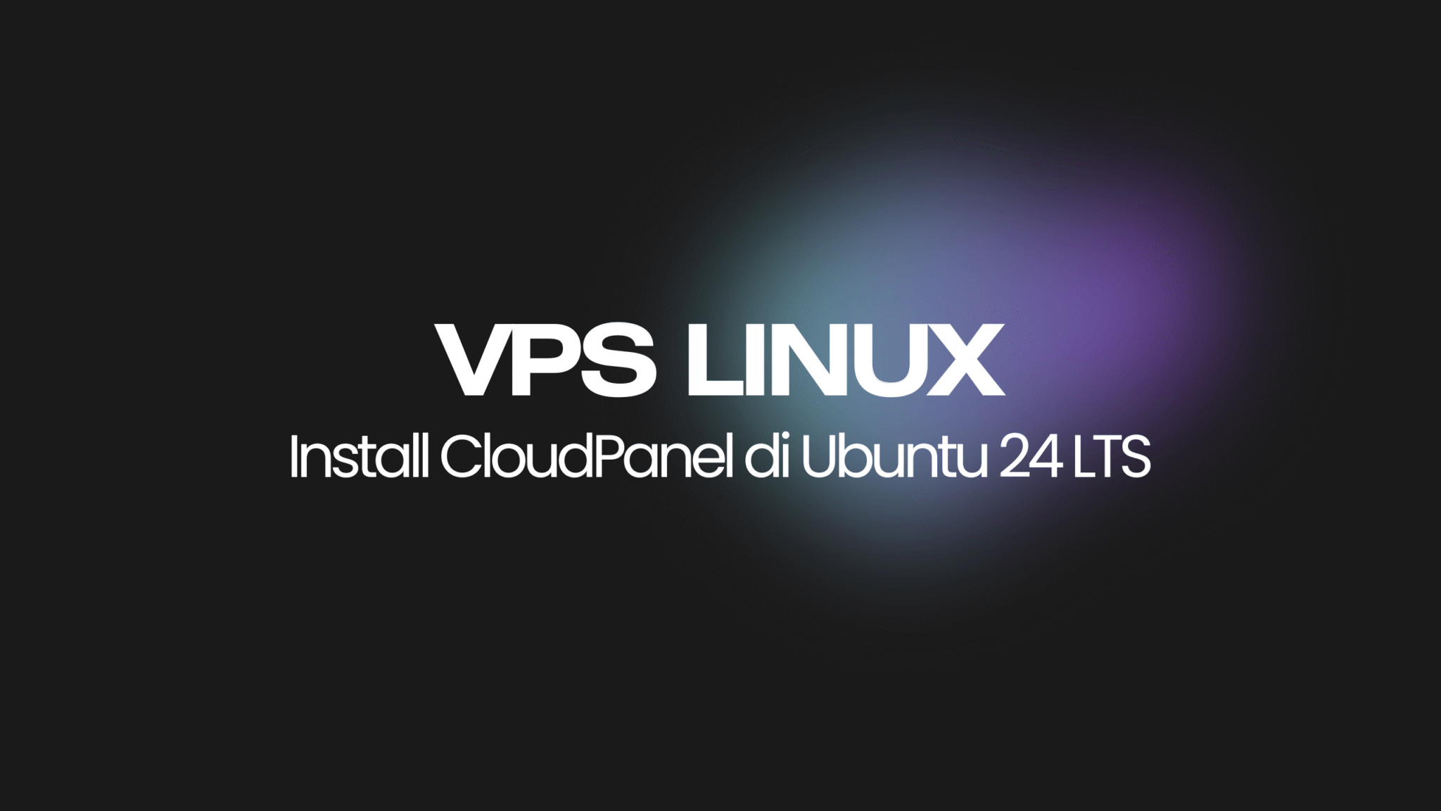 Install CloudPanel di Ubuntu 24 LTS - PERWIRA BLOG